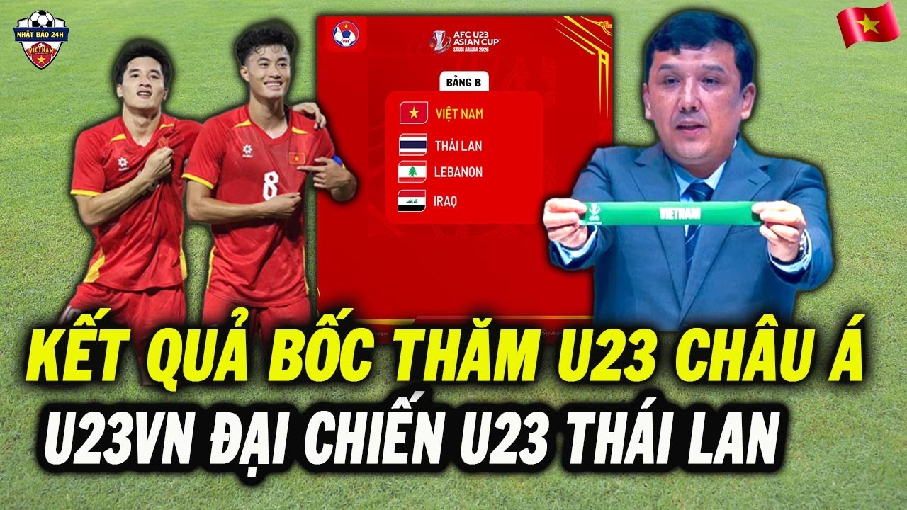 U23 Việt Nam rơi vào bảng đấu khó lường, U23 Thái Lan gặp khó ở VCK U23 châu Á 2026 👇👇👇 | AI Hay ...