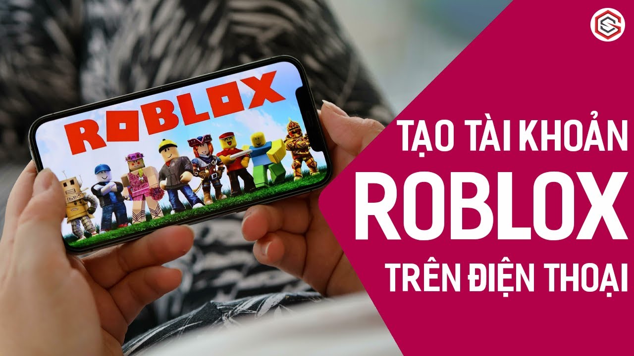 Cách tạo tài khoản Roblox như thế nào? | AI Hay - Hỏi ngay đáp hay