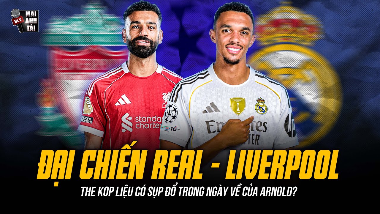 Liverpool đại chiến cùng Real Madrid | AI Hay - Hỏi ngay đáp hay
