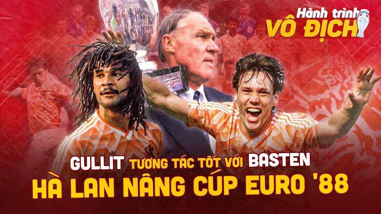 Ai đã ghi bàn quyết định giúp Hà Lan vô địch Euro 1988? | AI Hay - Hỏi ...