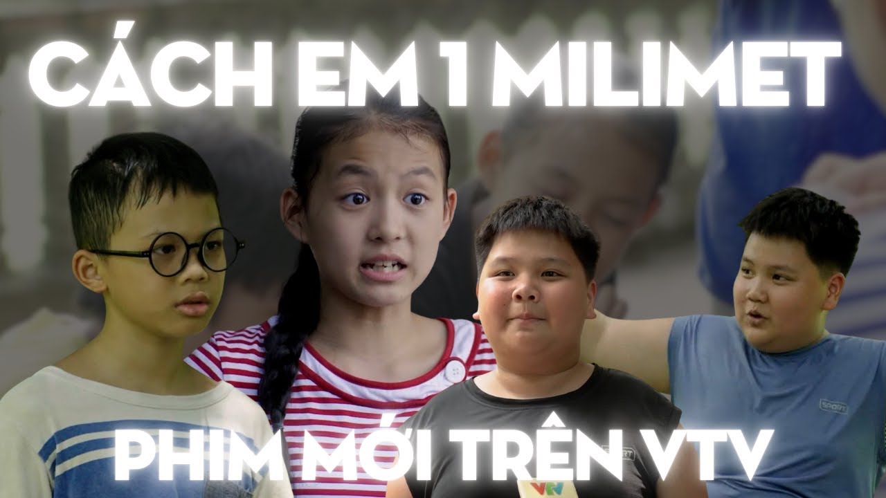 "Cách em 1 milimet" phát sóng trên kênh VTV3 vào thời gian nào? | AI Hay - Hỏi ngay đáp hay