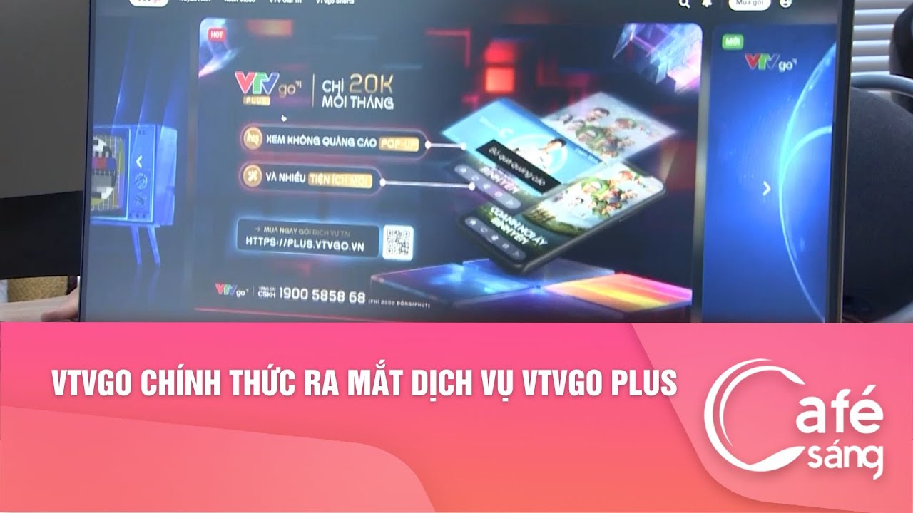 Làm sao để nâng cấp gói VTV Go Plus xem lại không quảng cáo? | AI Hay ...