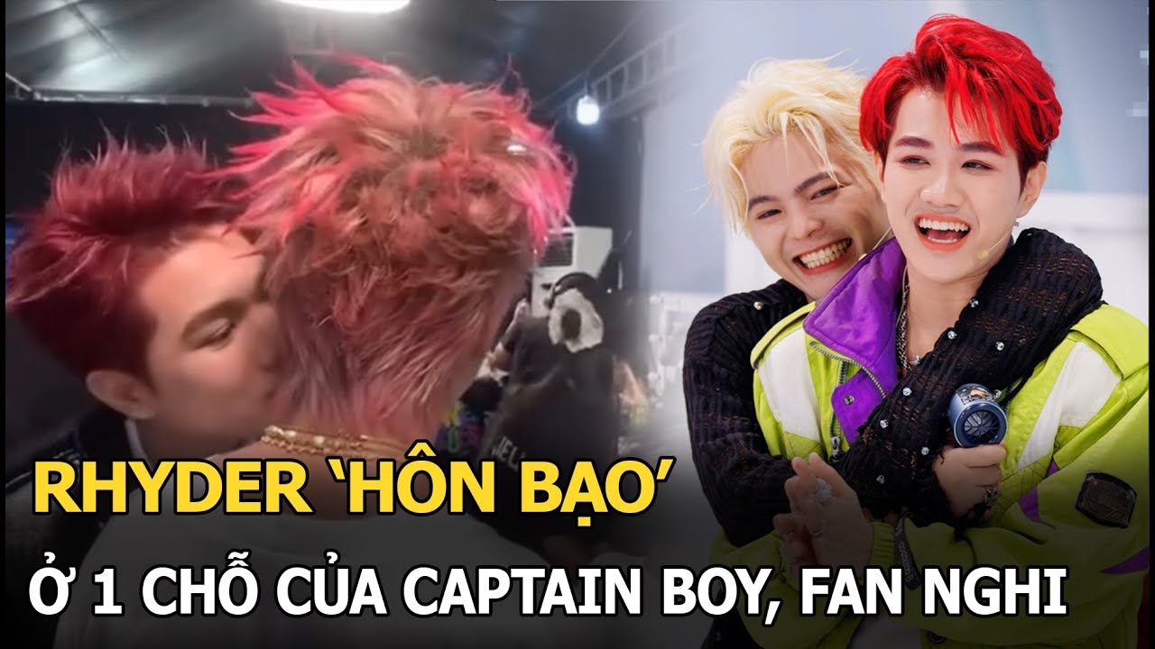 "Đẩy thuyền" RHYDER và Captain Boy: Liệu có "lợi" hay "hại"? | AI Hay ...