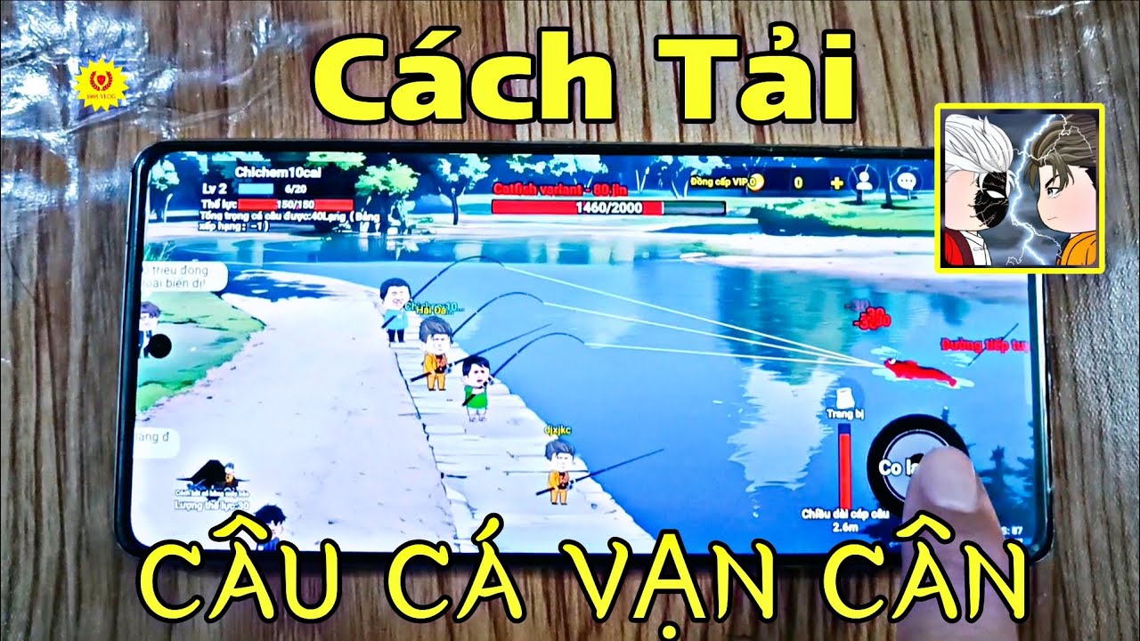Làm thế nào để tải và chơi Câu Cá Vạn Cân trên điện thoại? | AI Hay ...