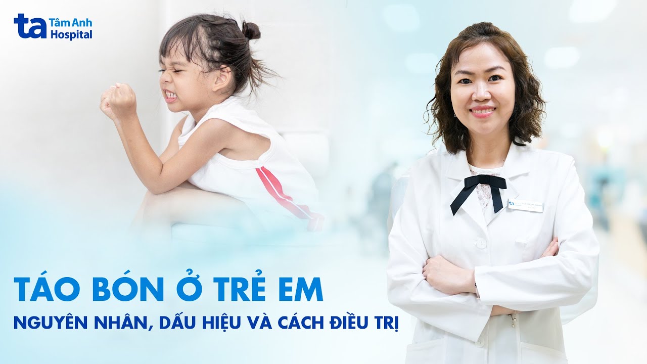 Trẻ em bị táo bón: Dấu hiệu, nguyên nhân và giải pháp nào cho cha mẹ ...
