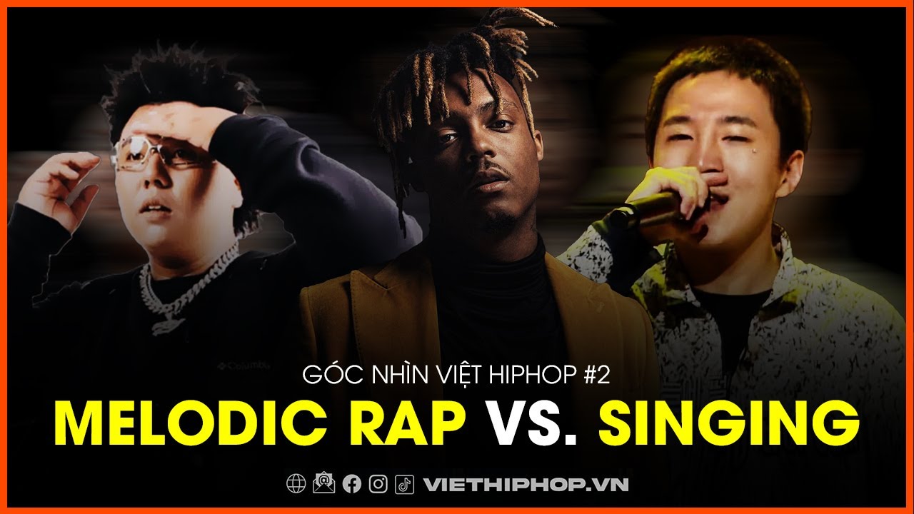 Rap Melody là gì và sự khác biệt của nó so với rap truyền thống như thế ...