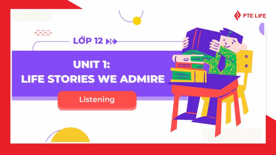 Unit 1 Listening trong sách Tiếng Anh lớp 12: Học sinh sẽ học được gì ...